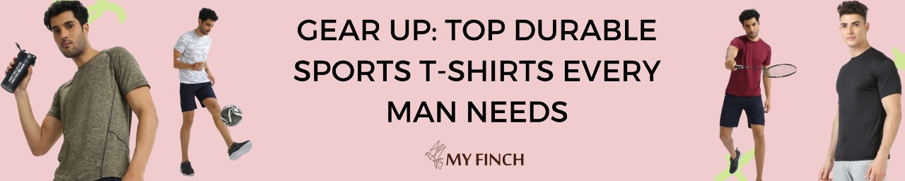 Gear Up: Top Durable Sports T-Shirts Every Man Needs